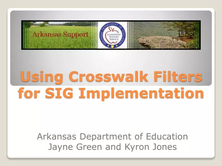 PPT - Using Crosswalk Filters for SIG Implementation PowerPoint ...