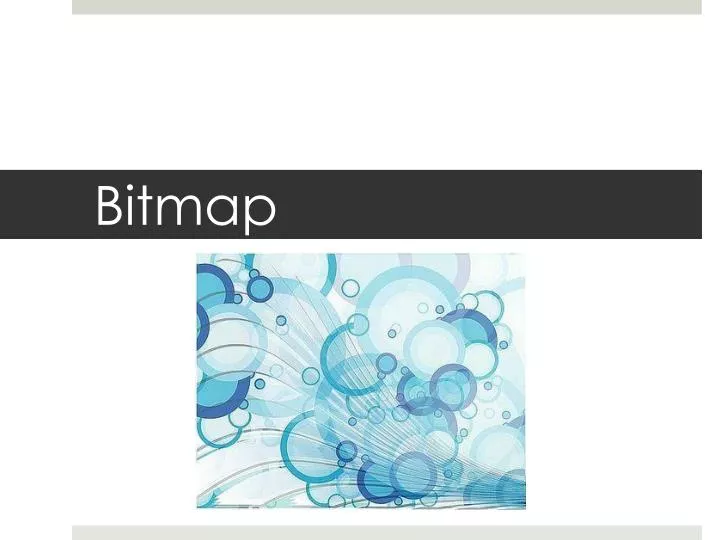 PPT - Bitmap PowerPoint Presentation, free download - ID:5103798