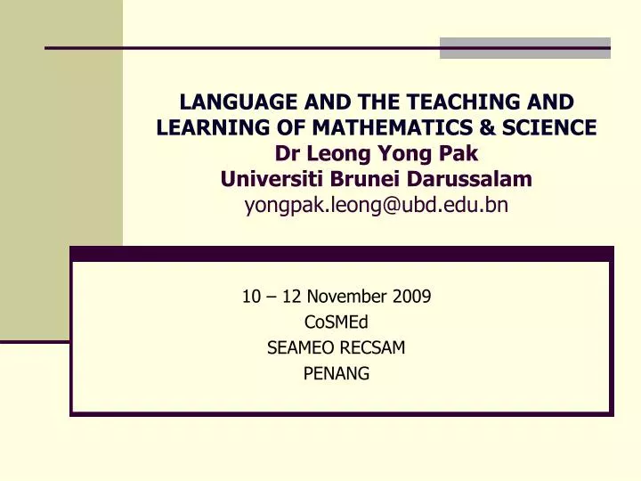 PPT - 10 – 12 November 2009 CoSMEd SEAMEO RECSAM PENANG PowerPoint ...