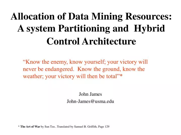 PPT - Allocation of Data Mining Resources: A system Partitioning and Hybrid Control Architecture ...