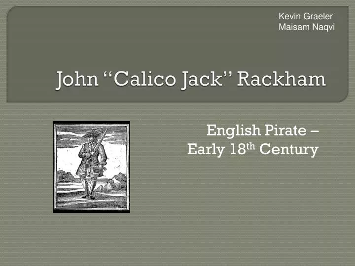 PPT - John “Calico Jack” Rackham PowerPoint Presentation, free download ...