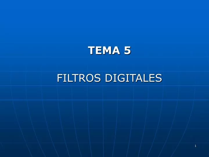 PPT - TEMA 5 FILTROS DIGITALES PowerPoint Presentation, free download - ID:5106408