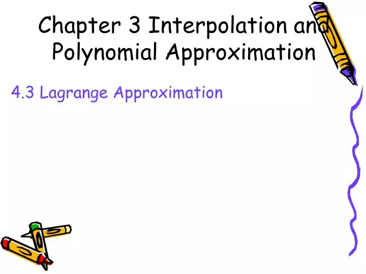 Ppt Chapter 3 Interpolation And Polynomial Approximation Powerpoint Presentation Id5107213