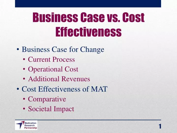 PPT - Business Case vs. Cost Effectiveness PowerPoint Presentation ...