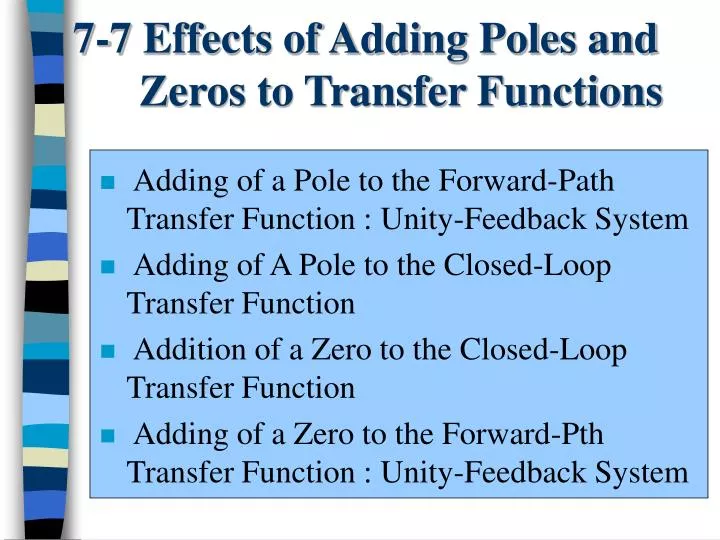 Ppt 7 7 Effects Of Adding Poles And Zeros To Transfer Functions
