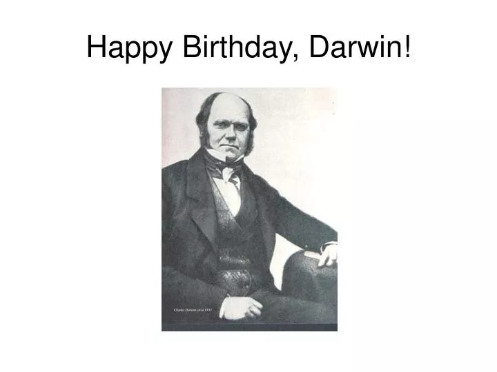 PPT - Happy Birthday, Darwin! PowerPoint Presentation, free download ...