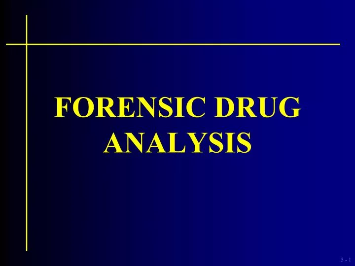 PPT - FORENSIC DRUG ANALYSIS PowerPoint Presentation, free download ...