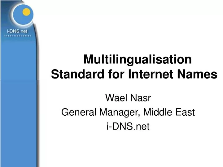 PPT - Multilingualisation Standard for Internet Names PowerPoint ...