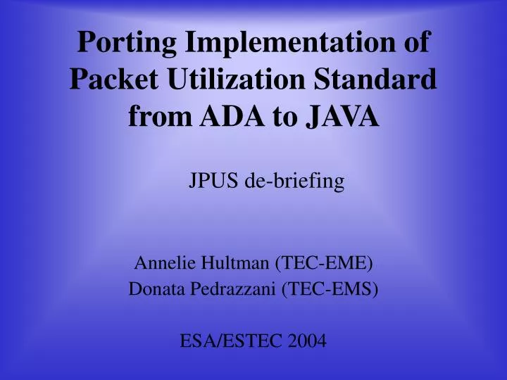 PPT - Porting Implementation of Packet Utilization Standard from ADA to ...