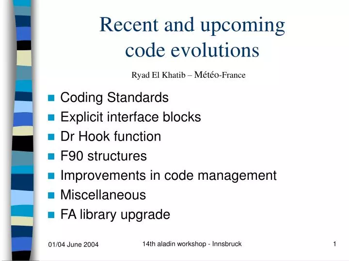 PPT - Recent and upcoming code evolutions PowerPoint Presentation, free ...