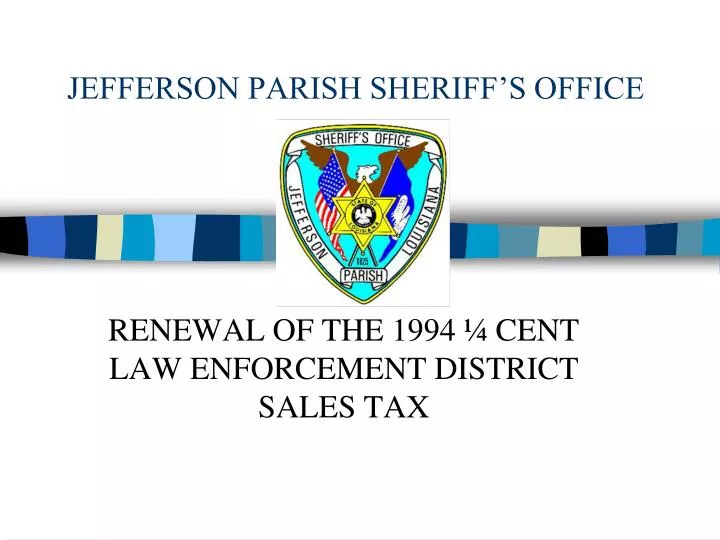 PPT - JEFFERSON PARISH SHERIFF’S OFFICE PowerPoint Presentation, free ...
