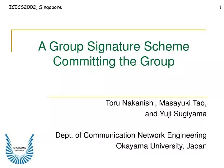PPT - A Group Signature Scheme Committing the Group PowerPoint ...