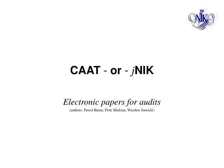 PPT - CAAT - or - j NIK PowerPoint Presentation, free download - ID:5118193