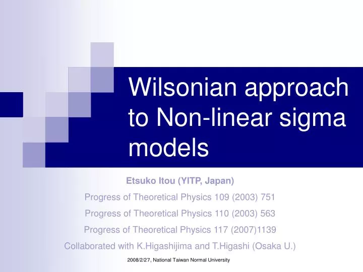 PPT - Wilsonian approach to Non-linear sigma models PowerPoint ...