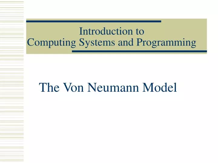 PPT - Introduction to Computing Systems and Programming PowerPoint ...