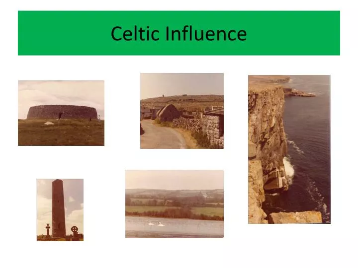 PPT - Celtic Influence PowerPoint Presentation, free download - ID:5120040