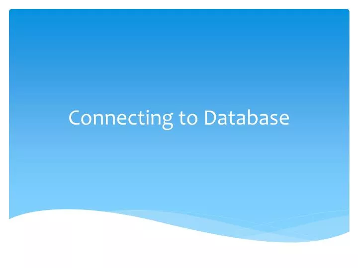 PPT - Connecting to Database PowerPoint Presentation, free download ...