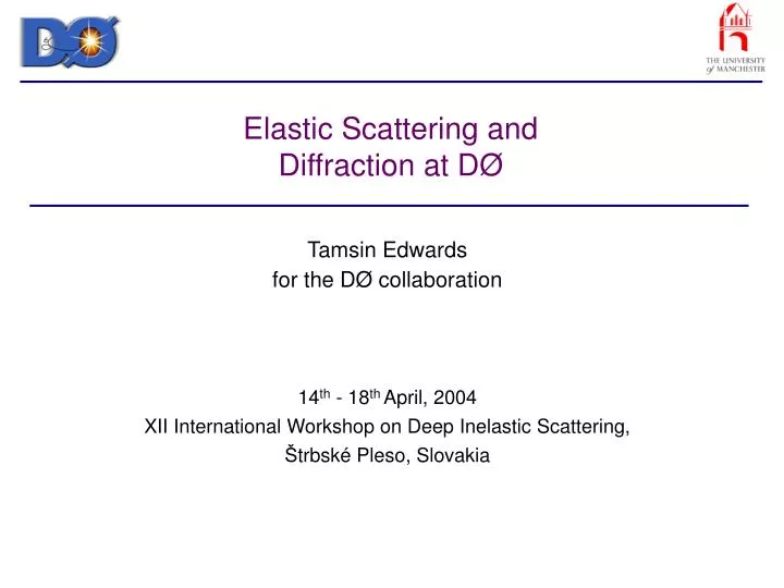 PPT - Elastic Scattering and Diffraction at D Ø PowerPoint Presentation ...