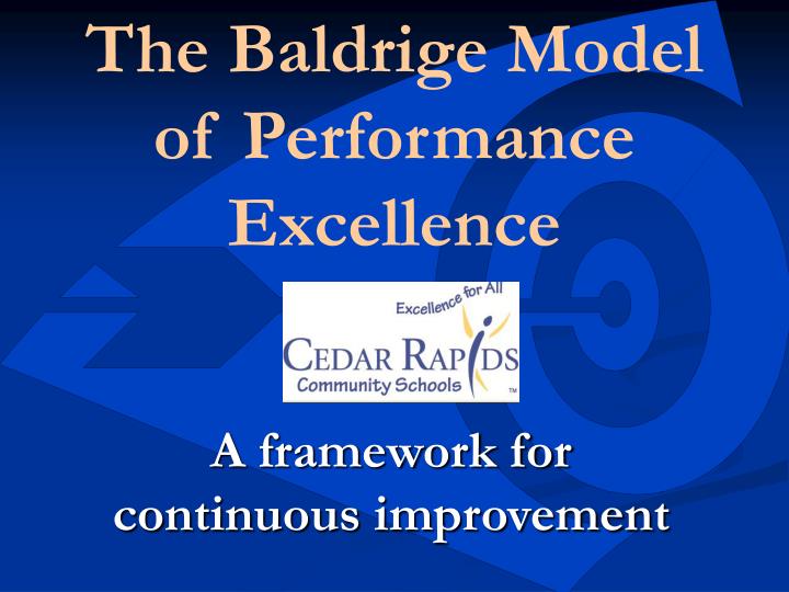 PPT - The Baldrige Model of Performance Excellence PowerPoint ...