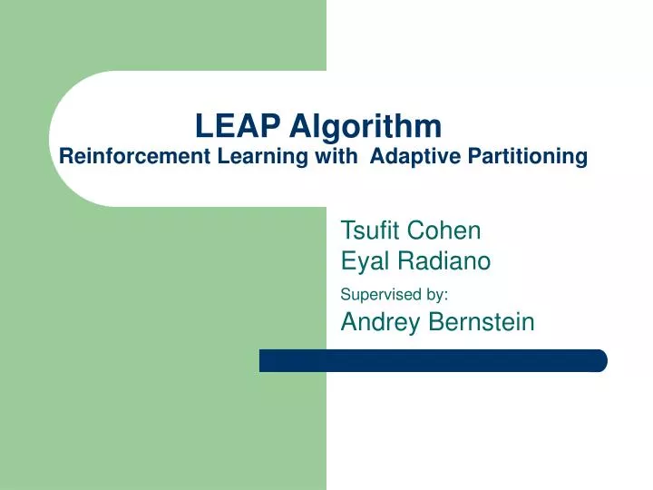 PPT - LEAP Algorithm Reinforcement Learning with Adaptive Partitioning ...
