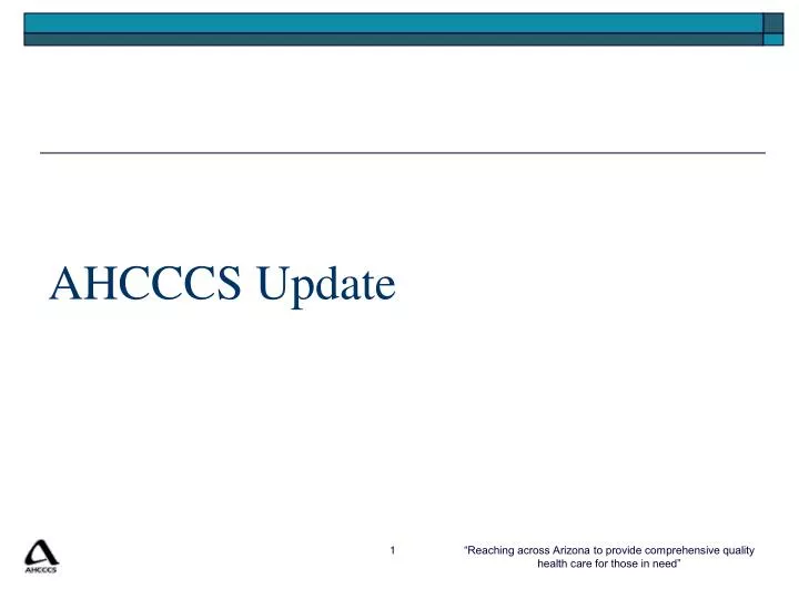 PPT - AHCCCS Update PowerPoint Presentation, free download - ID:5123485