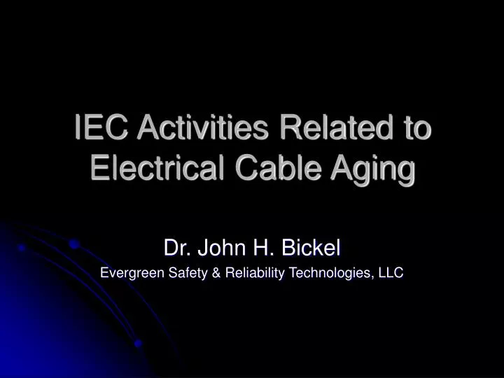 PPT - IEC Activities Related to Electrical Cable Aging PowerPoint ...