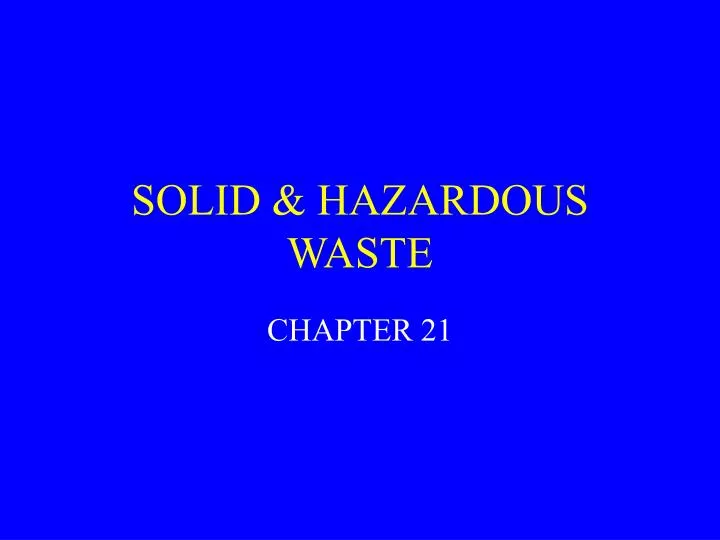 PPT - SOLID & HAZARDOUS WASTE PowerPoint Presentation, free download ...