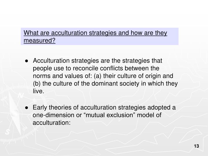 PPT - Psychology 307: Cultural Psychology Acculturation PowerPoint ...