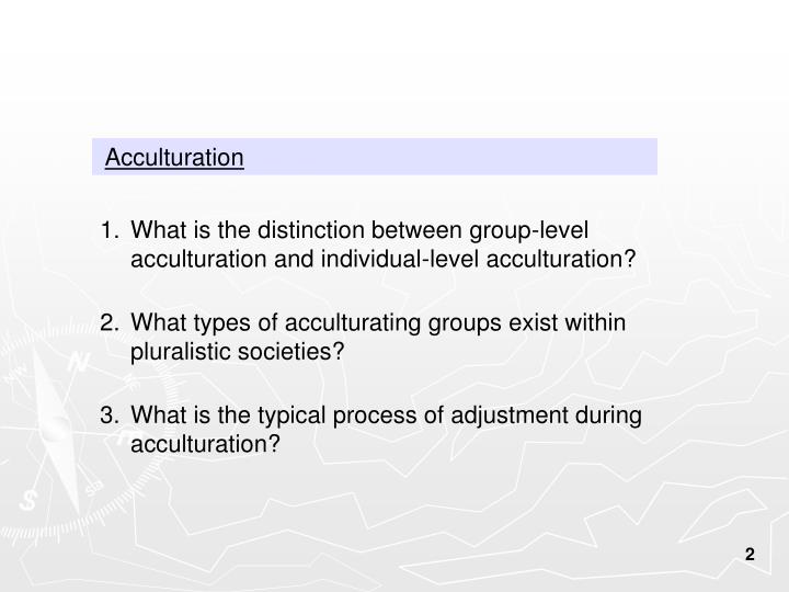 PPT - Psychology 307: Cultural Psychology Acculturation PowerPoint ...