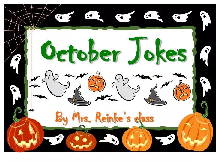 PPT - October Jokes PowerPoint Presentation, free download - ID:5124263