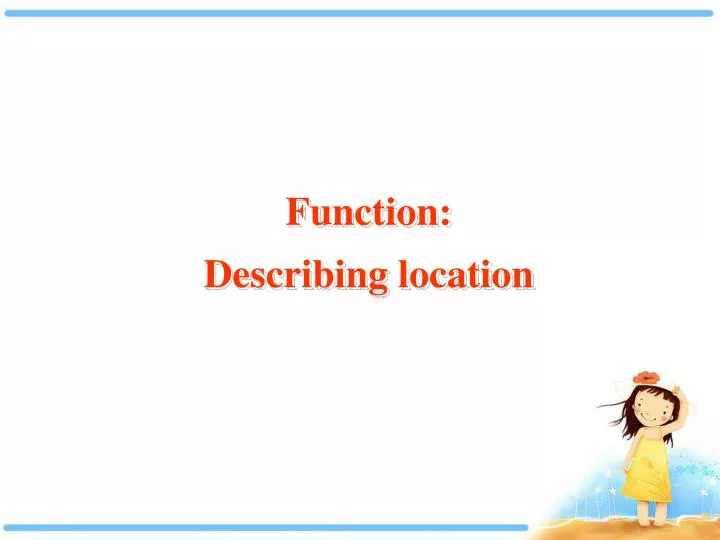 PPT - Function: Describing location PowerPoint Presentation, free ...