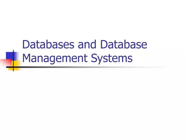 PPT - Databases and Database Management Systems PowerPoint Presentation ...
