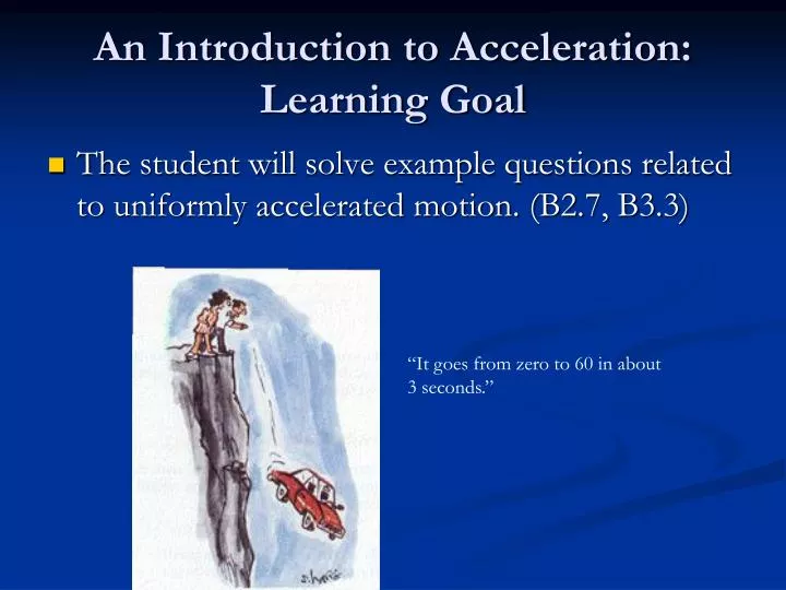 PPT - An Introduction to Acceleration: Learning Goal PowerPoint ...