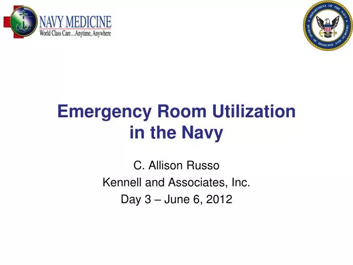 PPT - Emergency Room Utilization in the Navy PowerPoint Presentation ...