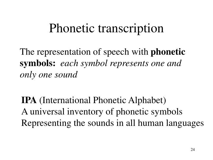 Phonetic Transcription