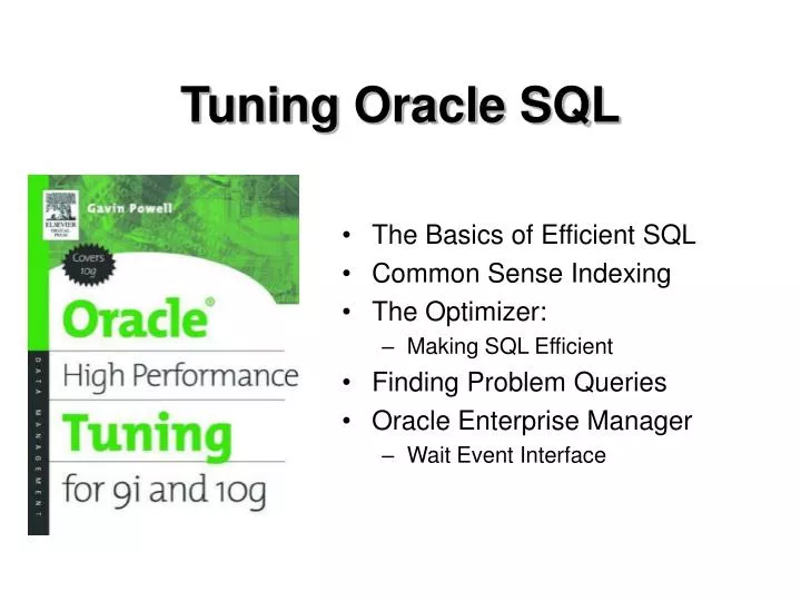 PPT - Tuning Oracle SQL PowerPoint Presentation, free download - ID:5126621