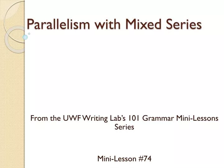 PPT - Parallelism with Mixed Series PowerPoint Presentation, free ...