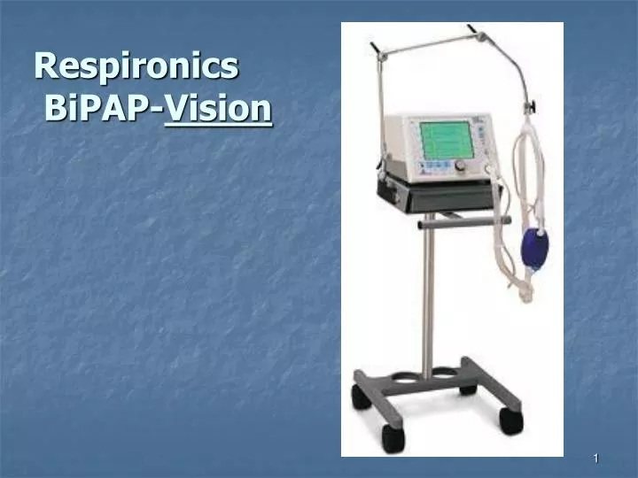 PPT - Respironics BiPAP- Vision PowerPoint Presentation, free download ...