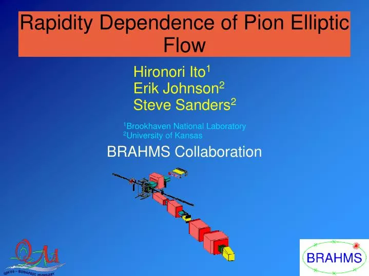 PPT - Rapidity Dependence of Pion Elliptic Flow PowerPoint Presentation ...