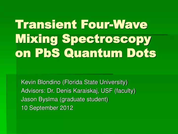 PPT - Transient Four-Wave Mixing Spectroscopy on PbS Quantum Dots ...