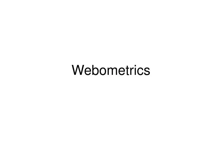 PPT - Webometrics PowerPoint Presentation, free download - ID:5129763