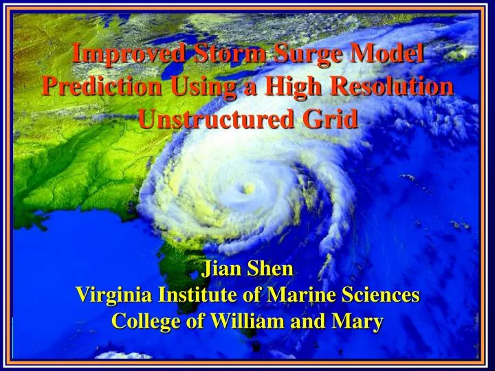 PPT - Improved Storm Surge Model Prediction Using a High Resolution ...
