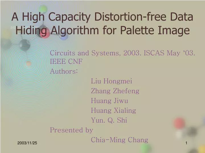 PPT - A High Capacity Distortion-free Data Hiding Algorithm for Palette Image PowerPoint ...
