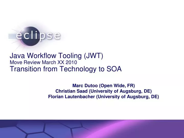 Ppt Java Workflow Tooling Jwt Move Review March Xx 2010 Transition From Technology To Soa