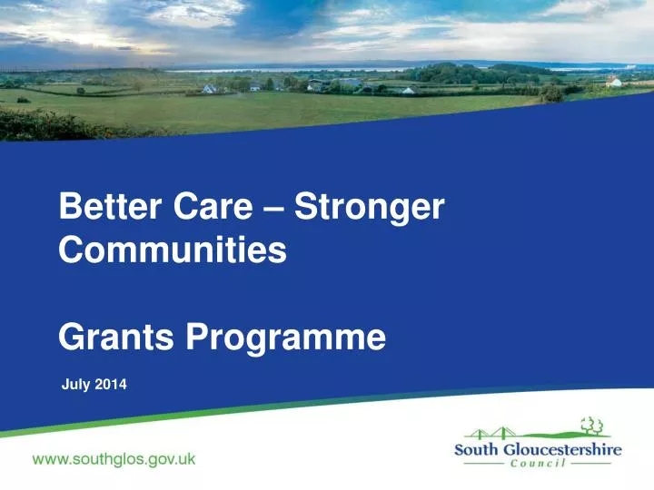 PPT - Better Care – Stronger Communities Grants Programme July 2014 ...