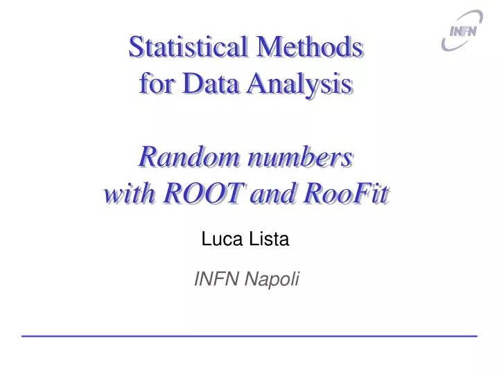 PPT - Statistical Methods for Data Analysis Random numbers with ROOT and RooFit PowerPoint ...