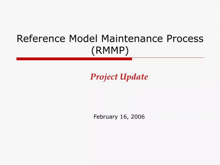 PPT - Reference Model Maintenance Process (RMMP) PowerPoint ...
