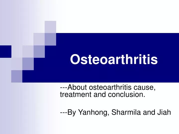 PPT - Osteoarthritis PowerPoint Presentation, free download - ID:5131778