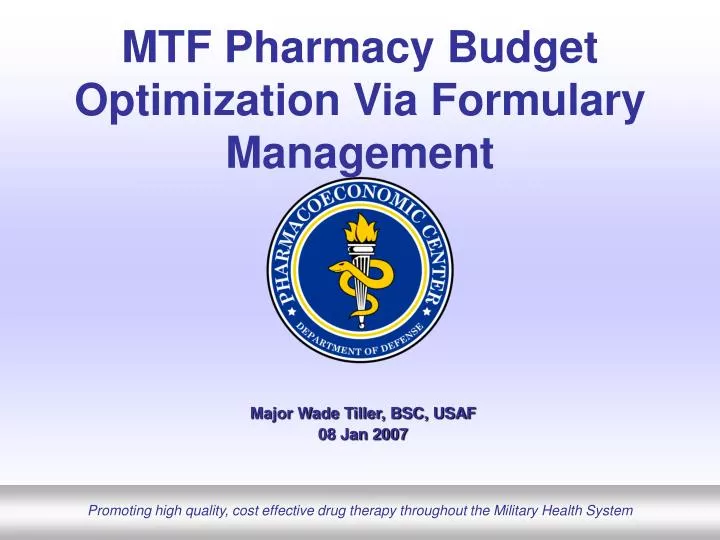 PPT - MTF Pharmacy Budget Optimization Via Formulary Management ...