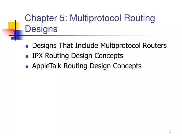PPT - Chapter 5: Multiprotocol Routing Designs PowerPoint Presentation ...